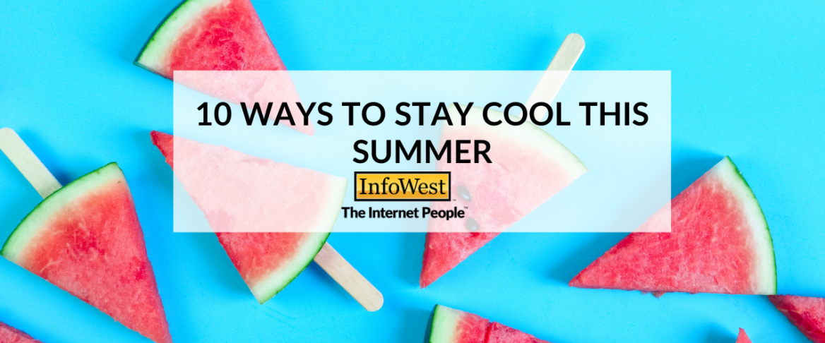 10 Ways to Stay Cool This Summer