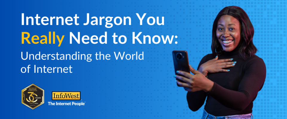 Internet Jargon You Really Need to Know - InfoWest
